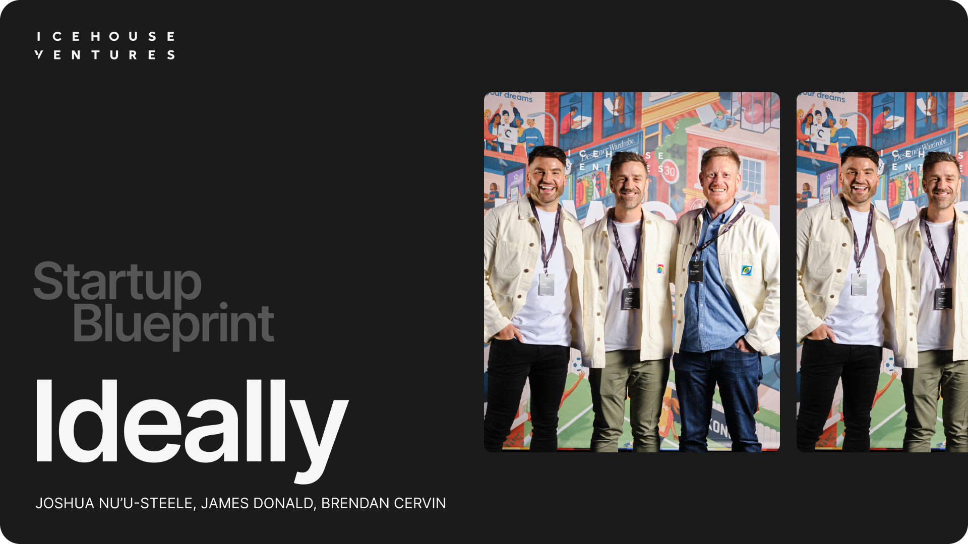 Startup Blueprint: James Donald, Brendan Cervin, and Joshua Nu'u-Steele, co-founders of Ideally